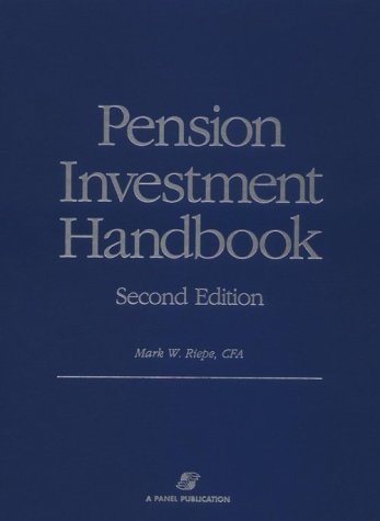 Amazon.com: Pension Investment Handbook: 9780735504967: Riepe, Mark W ...