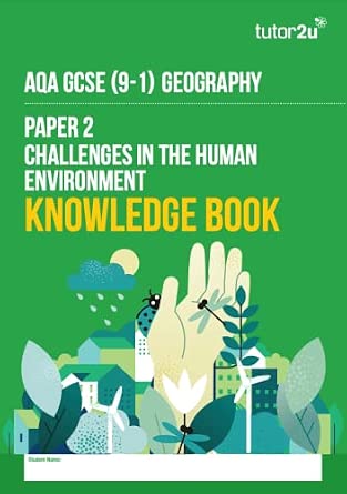 AQA GCSE Geography Paper 2 Challenges in the Human Environment ...