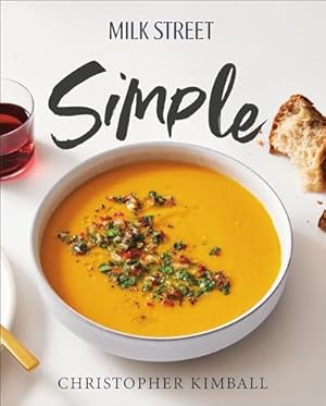 Milk Street Vegetables: 250 Bold, Simple Recipes for Every Season ...