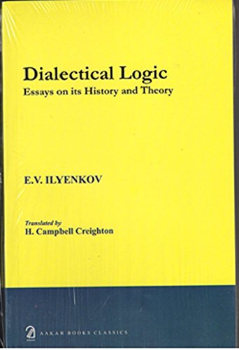 Dialectic Logic: Essays on Its History and... by E.V. Ilyenkov