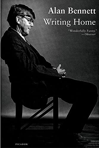 Writing Home: Bennett, Alan: 9780312422578: Amazon.com: Books