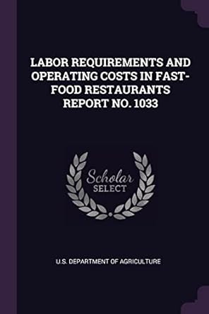 Buy Labor Requirements and Operating Costs in Fast-Food Restaurants ...