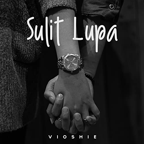 Écouter Sulit Lupa par VIOSHIE sur Amazon Music Unlimited