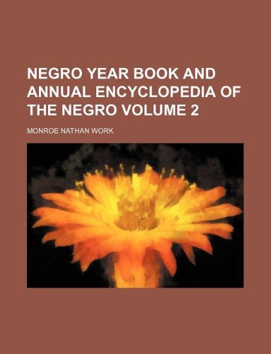 Negro Year Book and Annual Encyclopedia of the Negro Volume 2 : Amazon ...