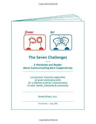Buy The Seven Challenges: A Workbook and Reader About Communicating ...
