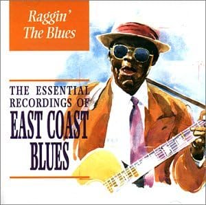 Raggin Blues: Essential East Coast Blues [Importado]: Amazon.com.mx: Música