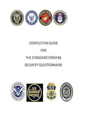 Completion Guide for the Standard Form 86 Security Questionnaire ...
