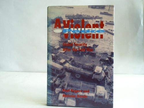 A Violent Peace: Global Security After the Cold War: Rogers, Paul ...