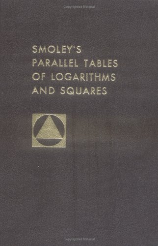 Smoleys Parallel Tables Of Logarithms And Squares 9780911390025 Smoley C K Books