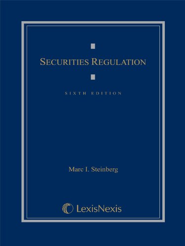 Securities Regulation: Steinberg, Marc: 9780769865157: Amazon.com: Books
