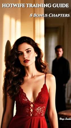 Hotwife Training Guide : How to Become a Hotwife and Cuckold Your Husband (Hotwife ...