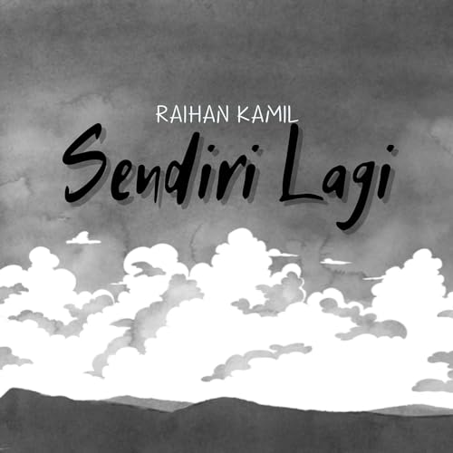 Play Sendiri Lagi by Raihan Kamil on Amazon Music