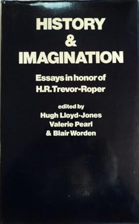Amazon.com: History and Imagination: Essays in Honor of H. R. Trevor ...
