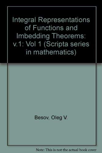 Integral Representations Of Functions And Imbedding Theorems V1 Scripta Series In Mathematics