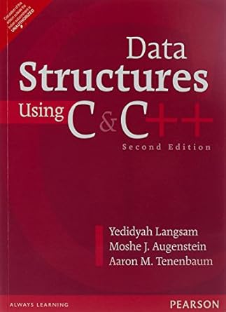 Data Structures Using C and C++ 2e : Langsam / Augenstein / Tenenbaum ...