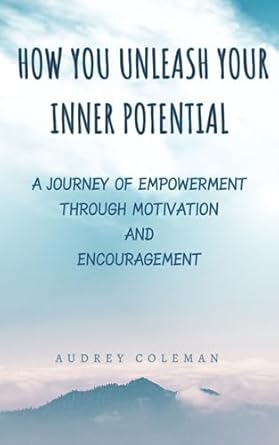 Amazon.com: How You Unleash Your Inner Potential: A Journey of ...