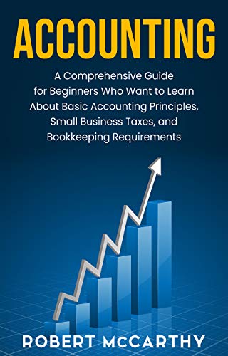 Amazon | Accounting: A Comprehensive Guide for Beginners Who Want to ...