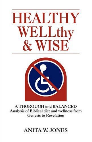 Healthy Wellthy & Wise: Jones, Anita W.: 9781606479865: Amazon.com: Books