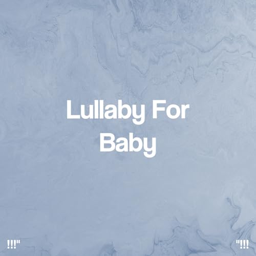 Écouter Lullaby For Baby de Sleep Baby Sleep, Baby Lullaby & Monarch ...