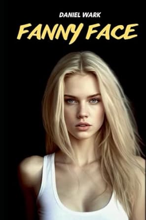 FANNY FACE: (Edición en Español) (Spanish Edition): Wark, Daniel ...