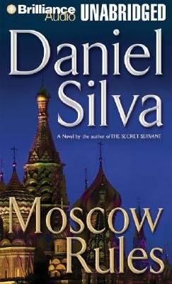 Moscow Rules: Silva, Daniel: Amazon.com: Books
