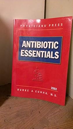 Antibiotic Essentials, 2002: Burke A. Cunha: 9781890114367: Amazon.com ...