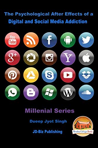 The Psychological After Effects of a Digital and Social Media Addiction ...