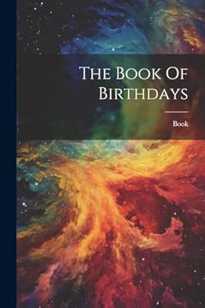 The Book Of Birthdays: Book: 9781022346413: Amazon.com: Books