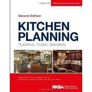 Kitchen Planning: Guidelines, Codes, Standards (NKBA Professional ...