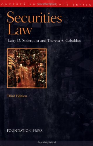 Securities Law (Concepts and Insights): Larry D. Soderquist, Theresa A ...