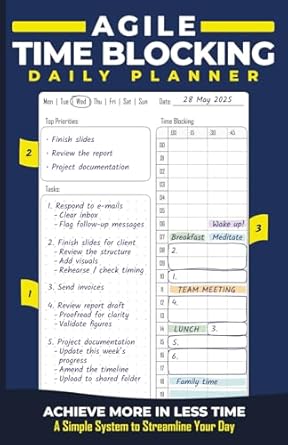 Agile Time Blocking Daily Planner: Achieve More in Less Time - A Simple ...