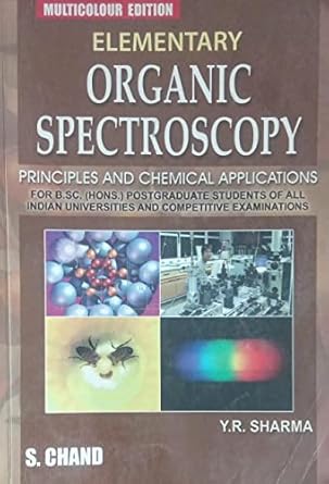 Amazon.in: Buy Elementary Organic Spectroscopy by Y R Sharma Second ...