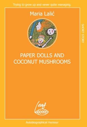 Paper Dolls and Coconut Mushrooms: Maria Lalic: 9781905599240: Amazon ...