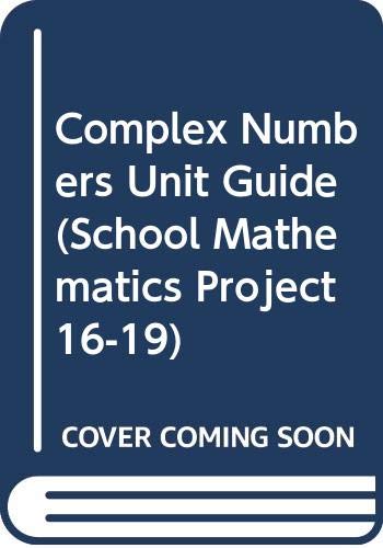 Amazon.com: Complex Numbers Unit Guide (School Mathematics Project 16 ...