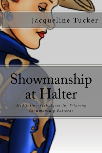 Showmanship at Halter: Meditation Techniques for Winning Showmanship ...