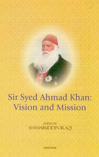 Amazon.com: Sir Syed Ahmad Khan: Vision and Mission: 9788173047848 ...