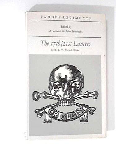 The 17th/21st Lancers, (Famous regiments): Ffrench Blake, R. L. V ...