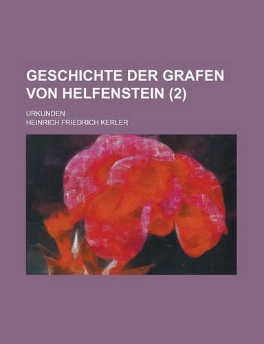 Amazon.co.jp: Geschichte Der Grafen Von Helfenstein; Urkunden (2 ...