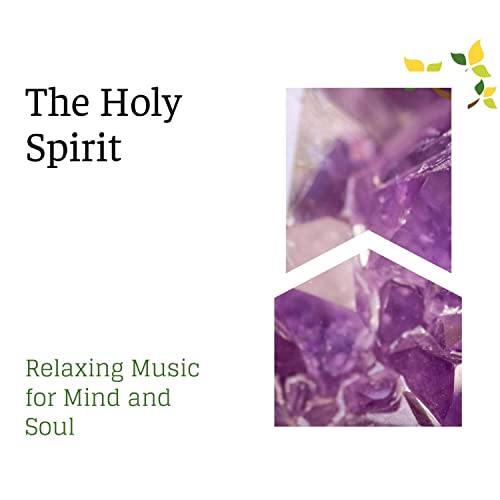 Play The Holy Spirit - Relaxing Music for Mind and Soul by VARIOUS ...
