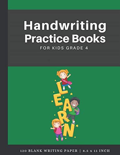 Handwriting Practice Books For Kids Grade 4: 120 Blank Writing Pages ...