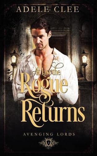 At Last the Rogue Returns (Avenging Lords): Clee, Adele: 9781999893866: Amazon.com: Books