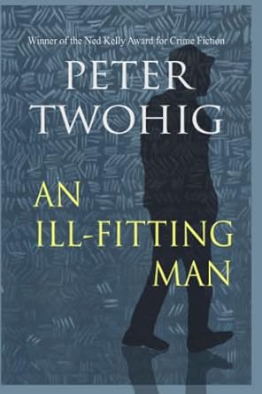 An Ill-fitting Man : Twohig, Peter: Amazon.ca: Books
