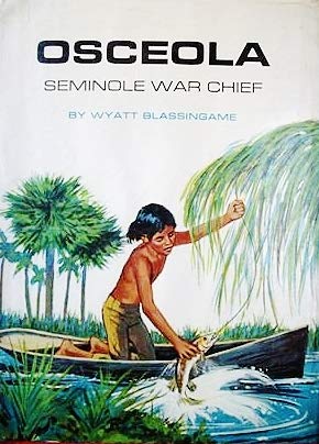 Osceola: Seminole War Chief: Wyatt Blassingame, Al Fiorentino: Amazon ...