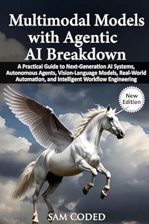 Multimodal Models with Agentic AI Breakdown: A Practical Guide to Next ...
