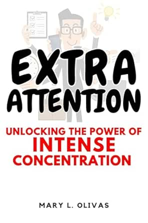 Amazon.com: EXTRA ATTENTION: Unlocking the Power of Intense ...
