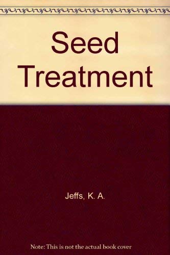 Seed Treatment: Jeffs, K. A.: 9780948404009: Amazon.com: Books