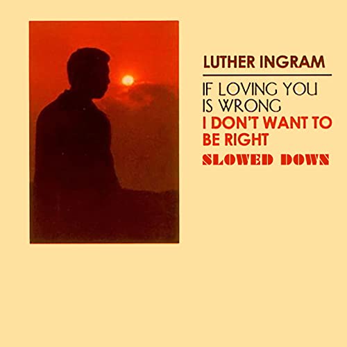 (If Loving You Is Wrong) I Don't Want to Be Right (Slowed Down) by ...