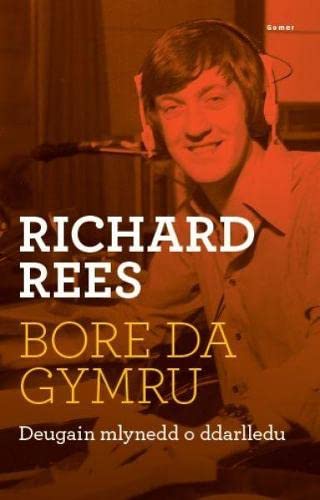 Buy Bore Da, Gymru - Deugain Mlynedd o Ddarlledu Book Online at Low ...