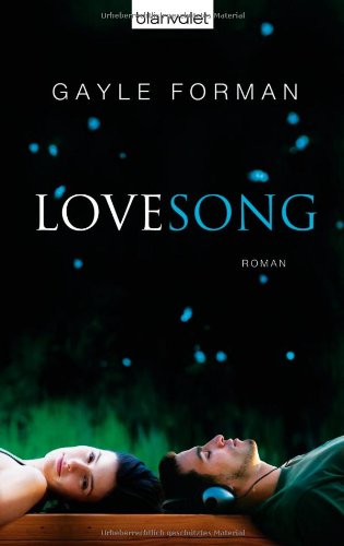 Lovesong: Roman : Forman, Gayle, Spangler, Bettina: Amazon.de: Bücher