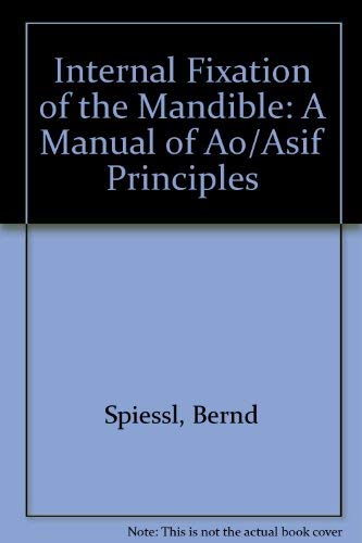 Internal Fixation of the Mandible: A Manual of Ao/Asif Principles ...